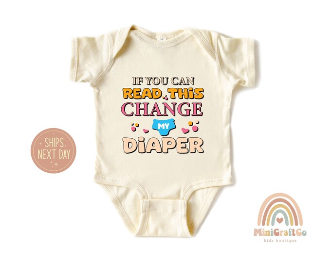 If You Can Read This You're Close Enough to Change My Diaper Baby ...