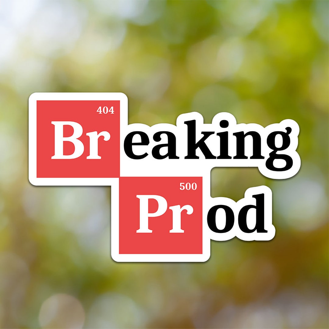 Breaking Prod Meme Sticker, Meme Vinyl, Meme Decal, for Laptop Car ...