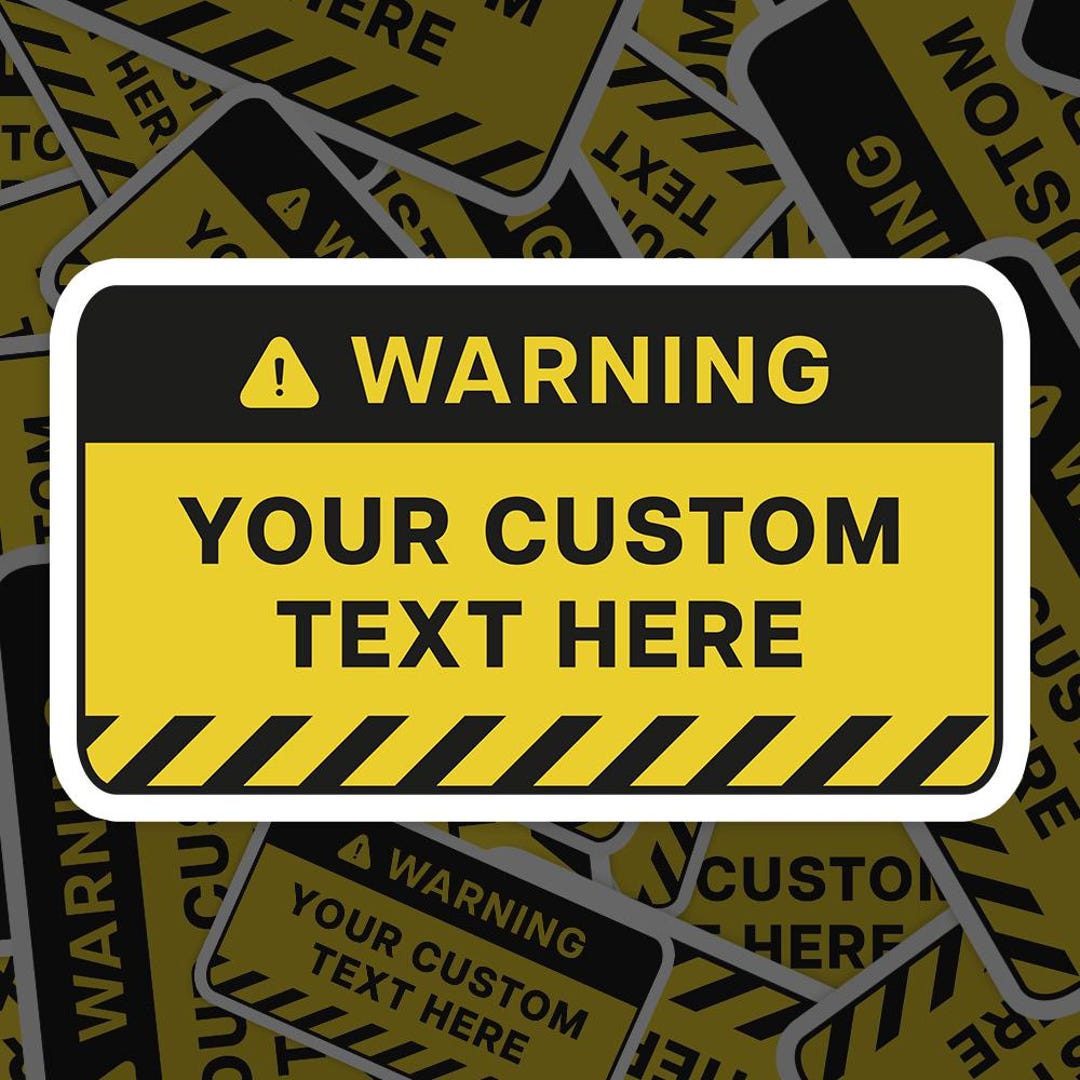 Custom Yellow Warning Sticker Waterproof, Vinyl Decal, for Laptop Car ...