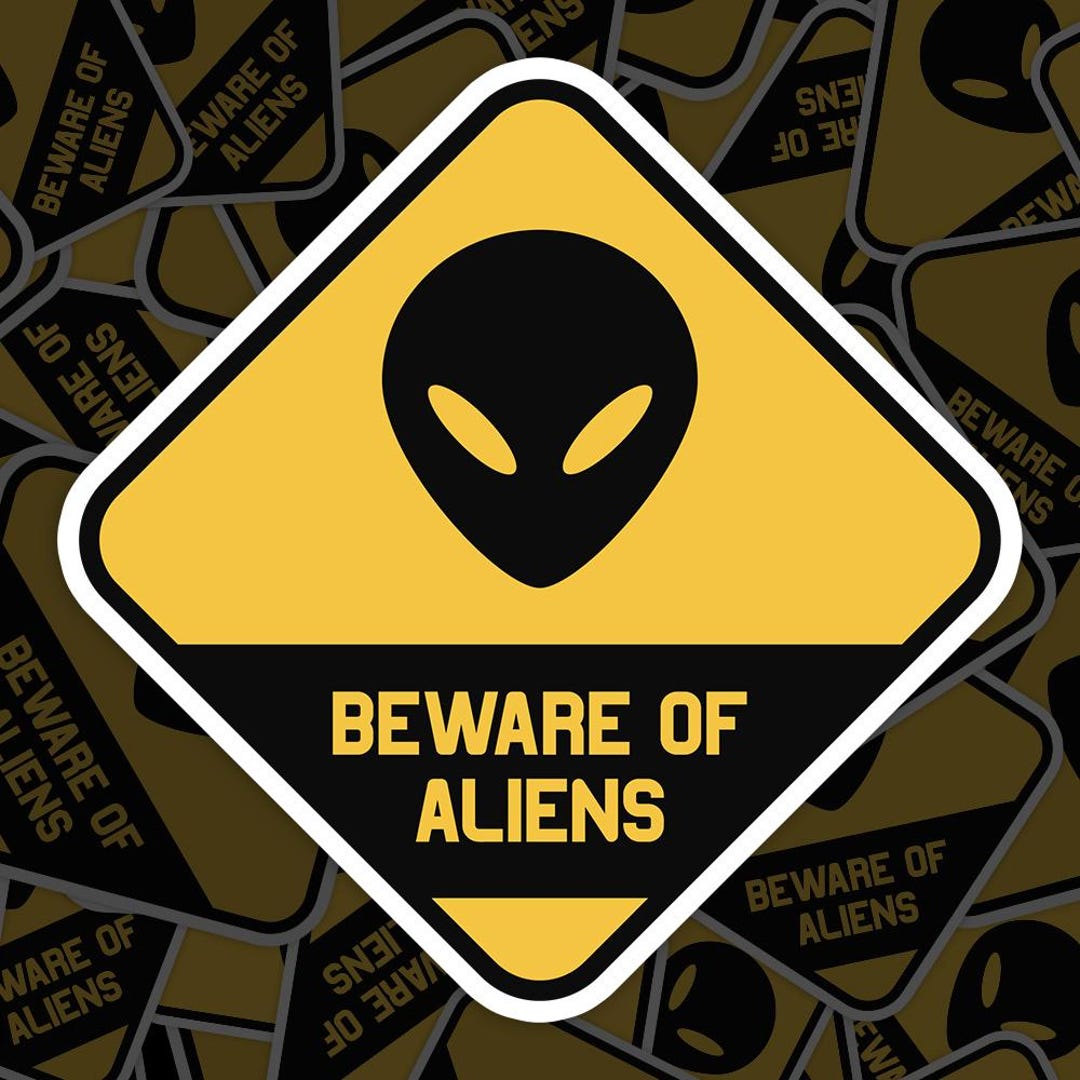 Beware of Aliens Sticker, Warning Sign Vinyl Decal, for Laptop Car ...