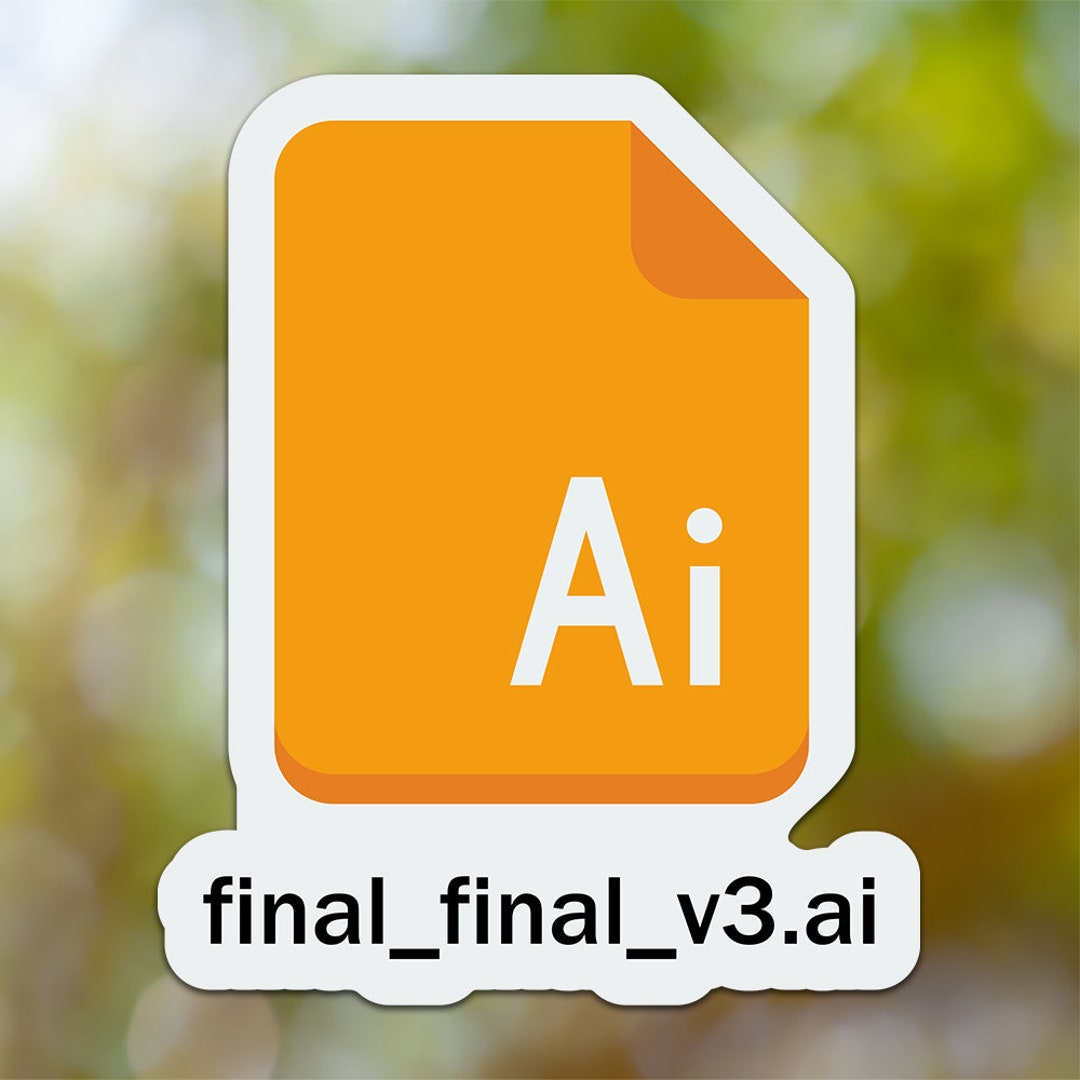 Illustrator Final Version Meme Sticker, Meme Vinyl, Meme Decal, for ...