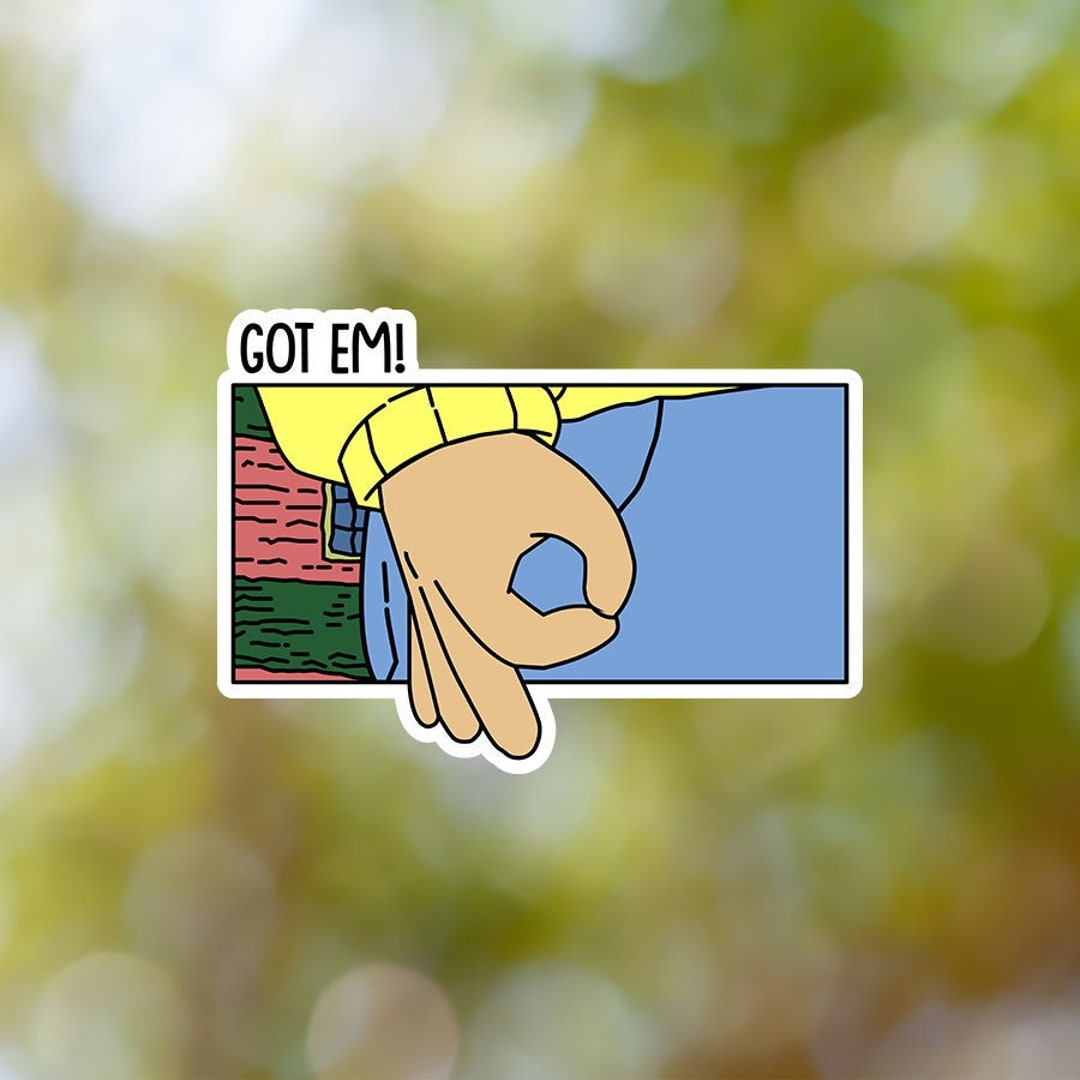 Got Em Meme Sticker Waterproof, Vinyl Decal, for Laptop Car, Book ...