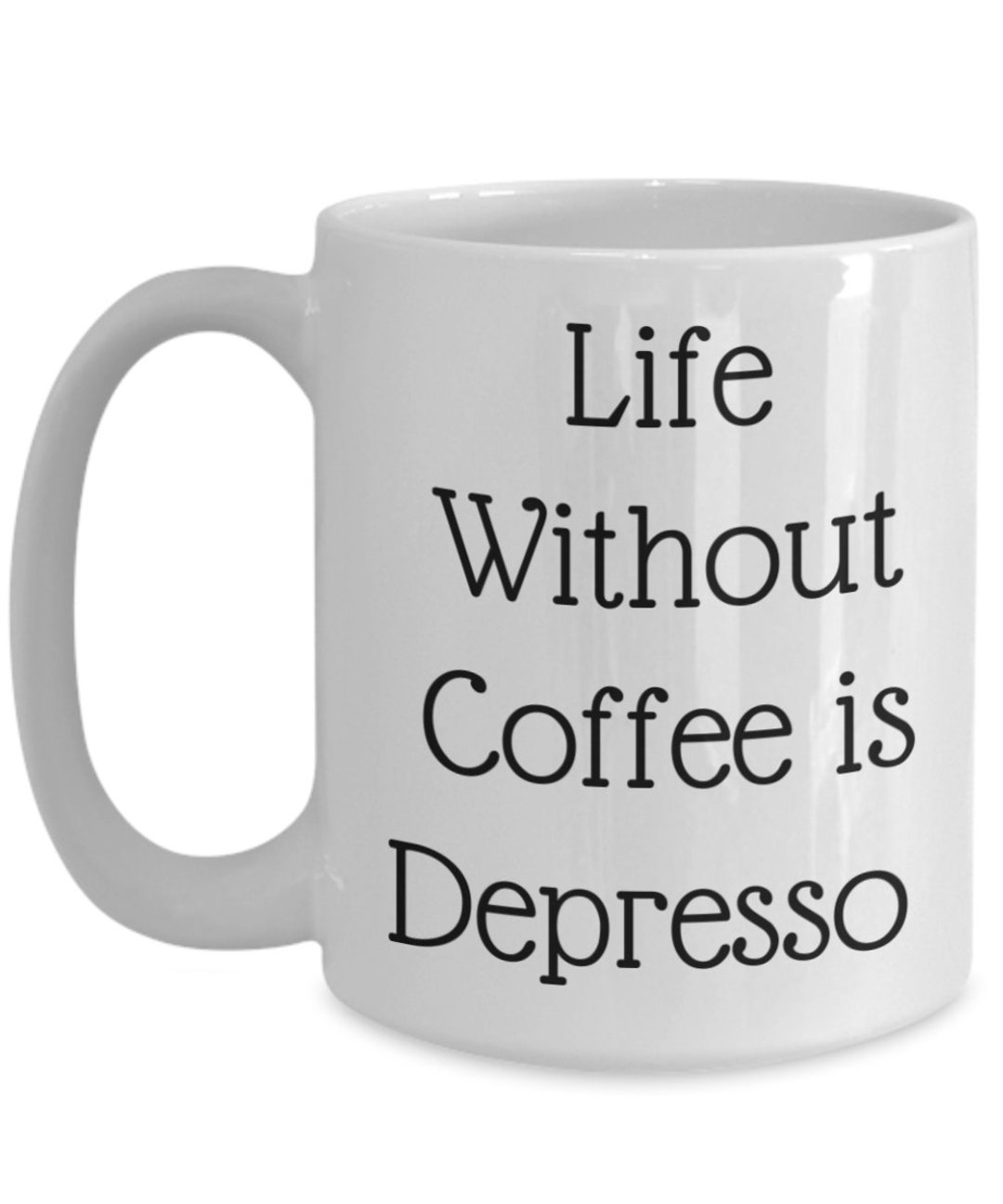 Life Without Coffee is Depresso - Etsy