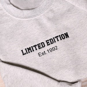 Custom Limited Edition Embroidered Sweatshirt With Est Year ...