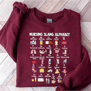 Nursing Slang Alphabets Sweatshirt, Funny Nurse Alphabet Hoodie, Nurse ...