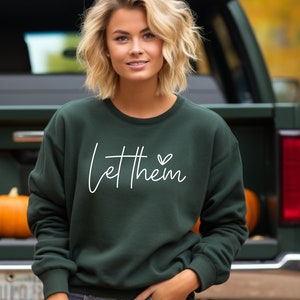 Let Them Sweatshirt, Gift for Her, Womens Trendy Hoodie, Inspirational ...