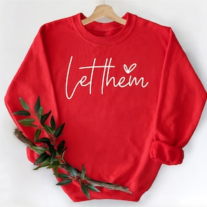 Let Them Sweatshirt, Gift for Her, Womens Trendy Hoodie, Inspirational ...