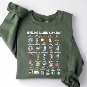 Nursing Slang Alphabets Sweatshirt, Funny Nurse Alphabet Hoodie, Nurse ...