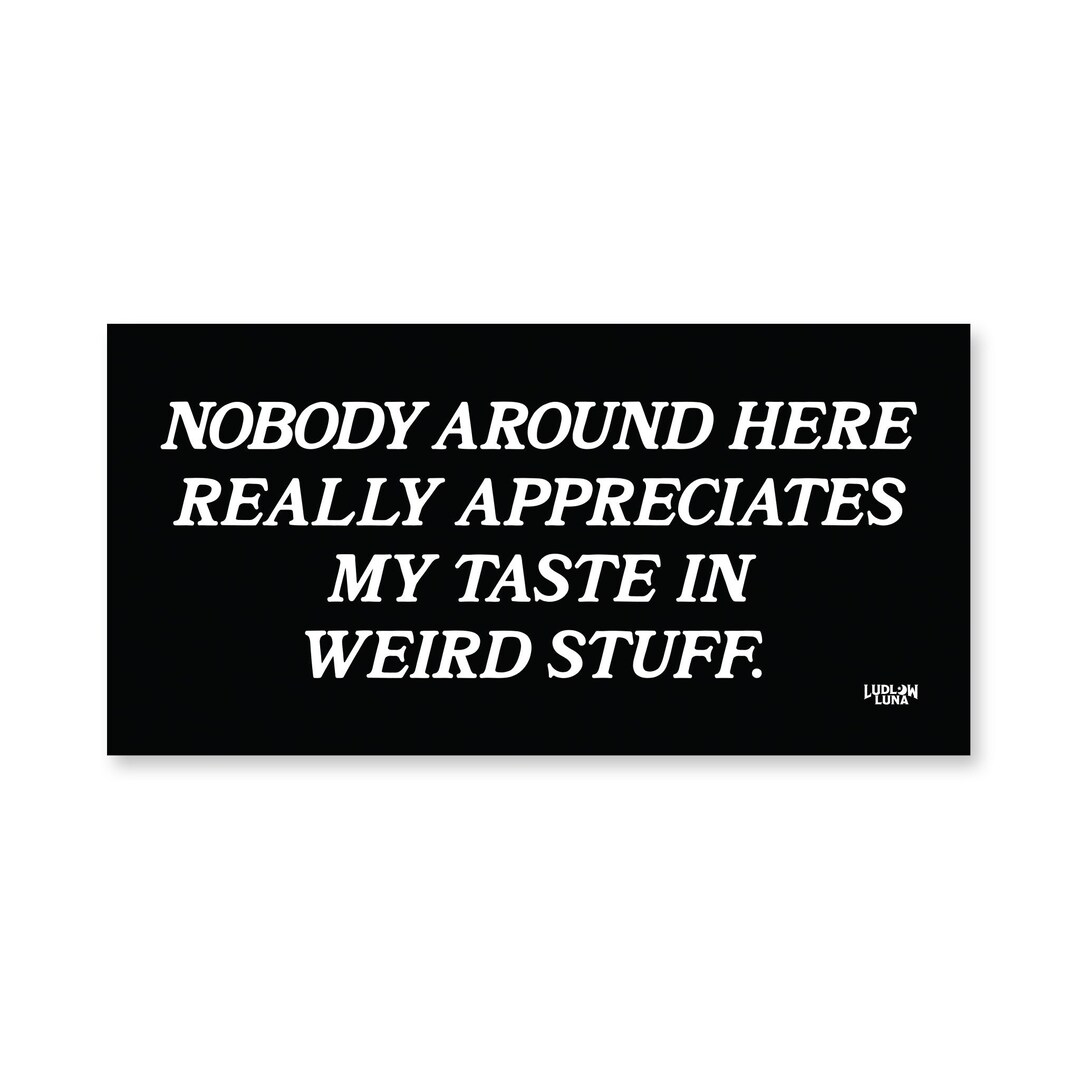 Weird Stuff Bumper Sticker - Oddities - Humor - Etsy