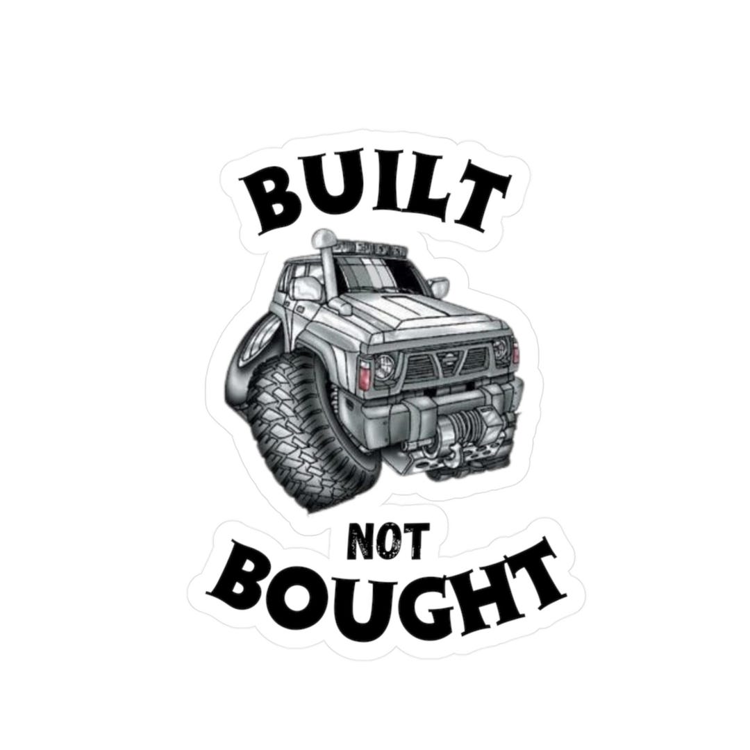 Built Not Bought Vinyl Sticker – Off-road 4x4 Decal - Etsy