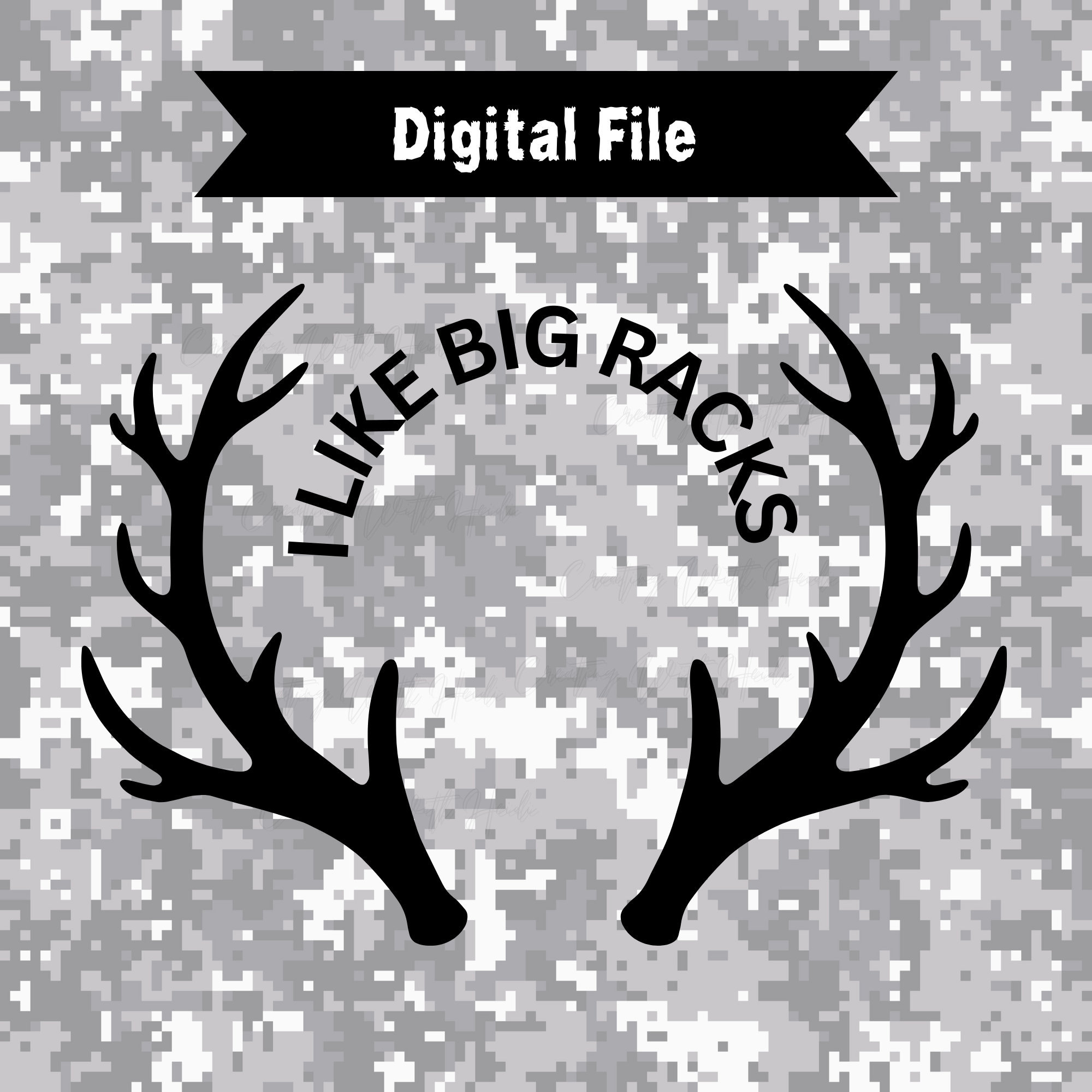 I Like Big Racks SVG PNG JPG Digital - Etsy