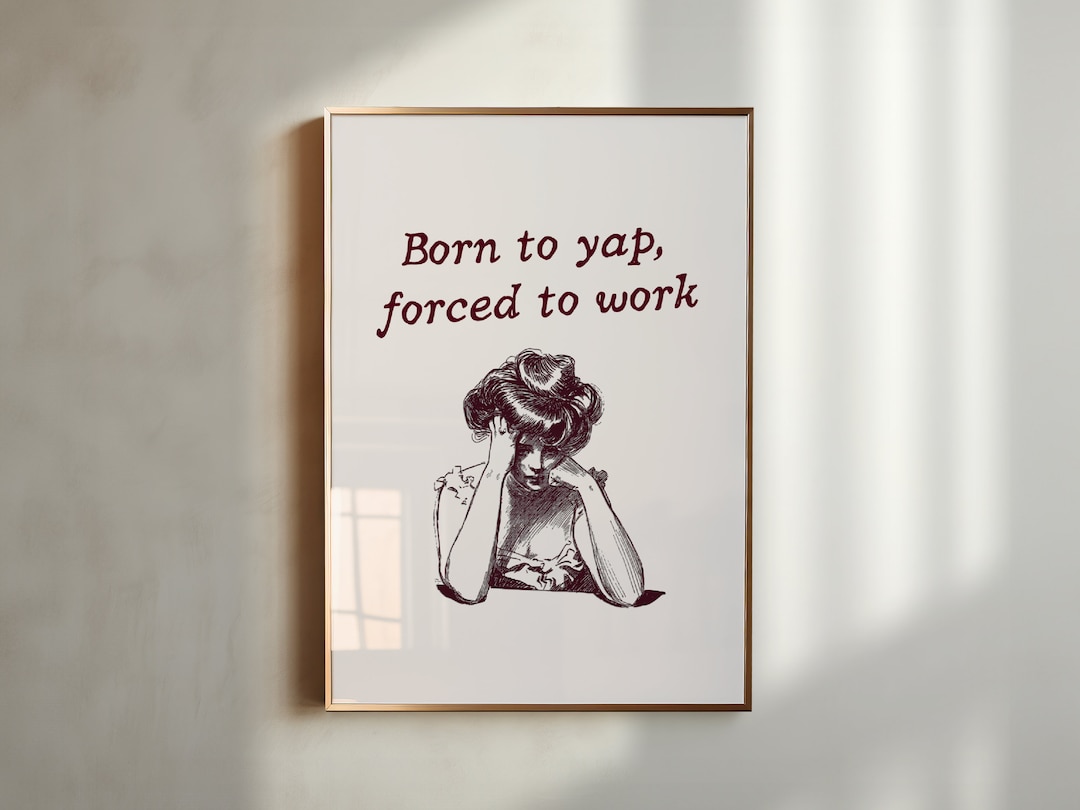 Born to Yap Print Sassy Poster Funny Girly Print Cubicle Decor Office ...