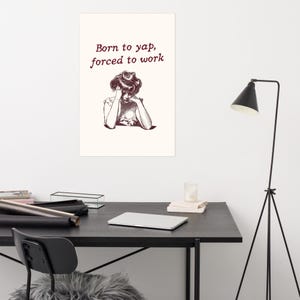 Born to Yap PHYSICAL Poster Funny Art Sassy Girly Print Cubicle Decor ...