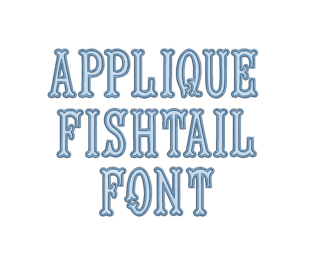 Applique Fishtail Font PES ++ Machine Embroidery Design, 6 Sizes ...