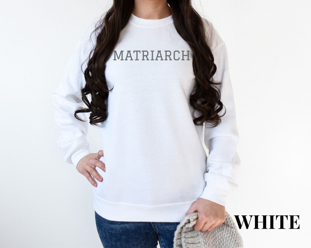 Matriarch Shirt, Mom Shirt, Mama Shirt, Inspirational Shirt, Women ...