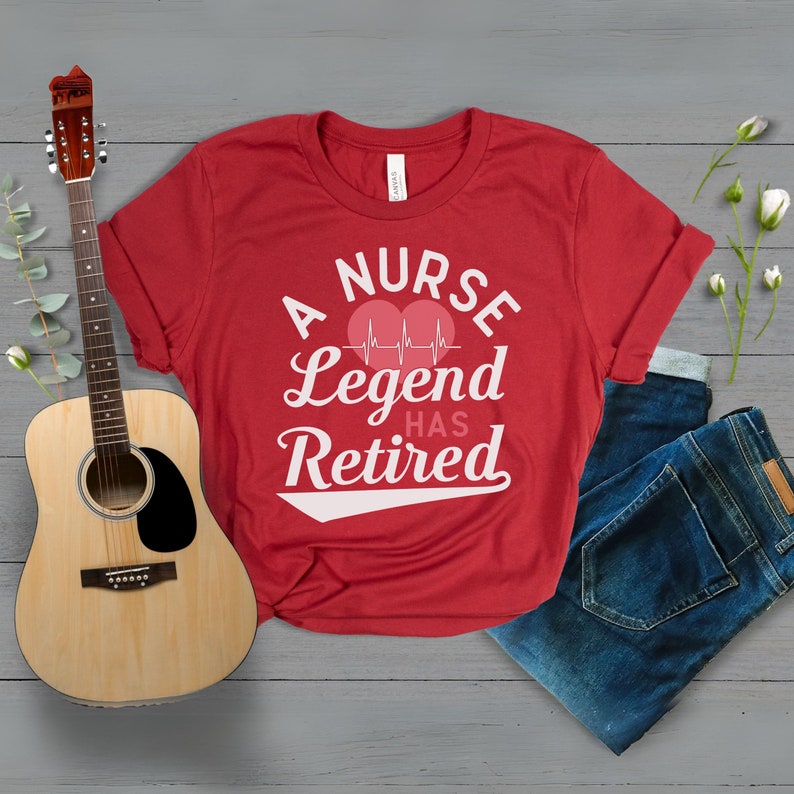 A Nurse Legend Has Retired, Nurse Retirement Shirt, Retirement Gift, Nurse Gift, Nurse ...