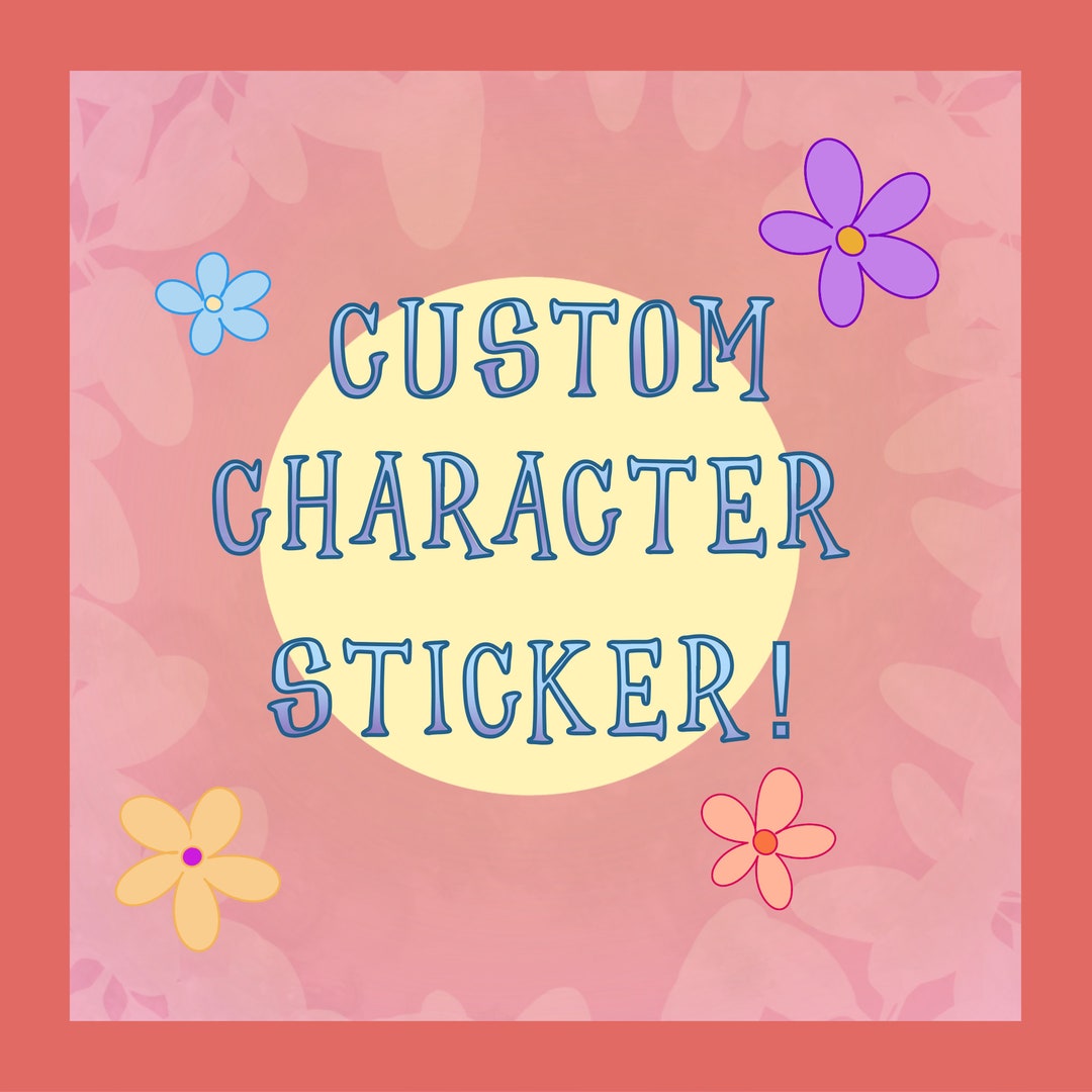 Custom Character Sticker - Etsy