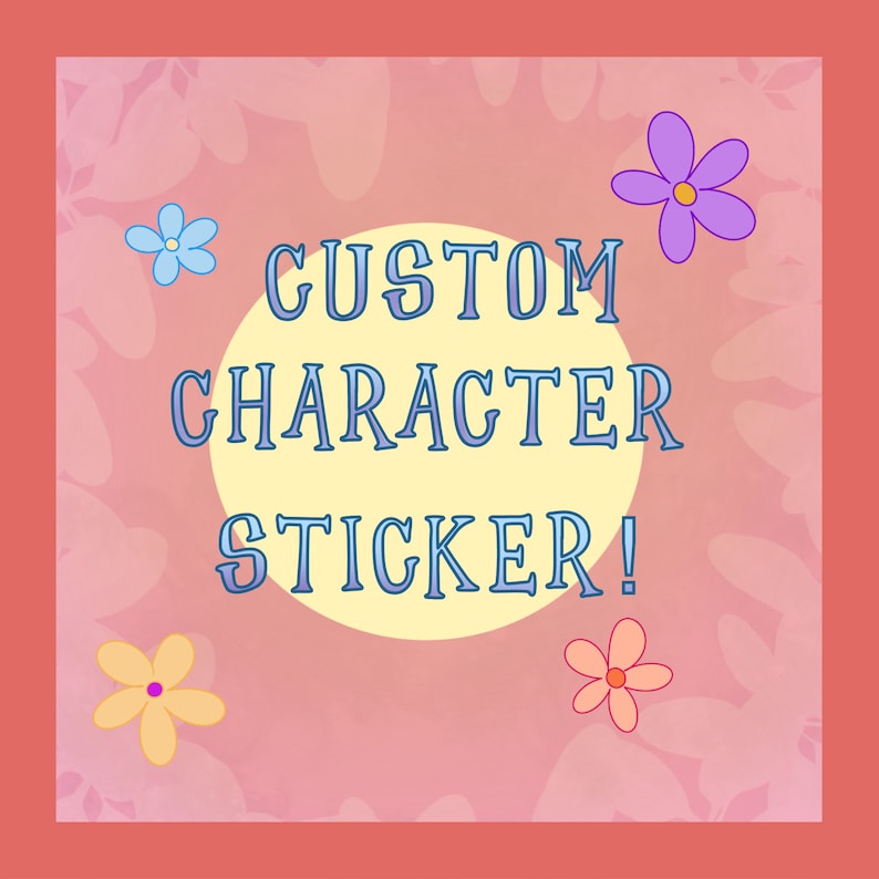 Custom Character Sticker - Etsy