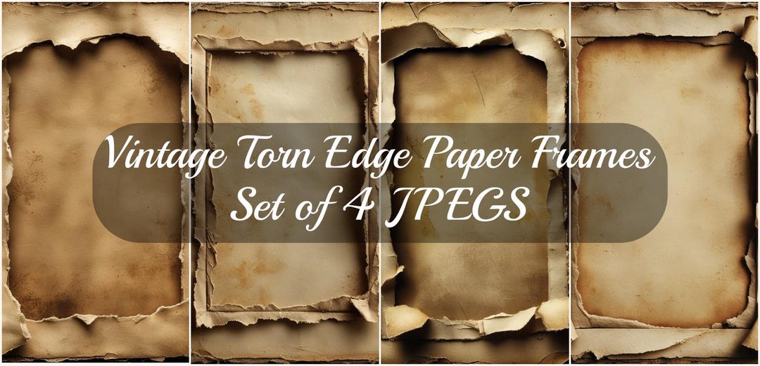 Vintage Torn Edge Paper Frame Digital Download Set of 4 Full Size ...