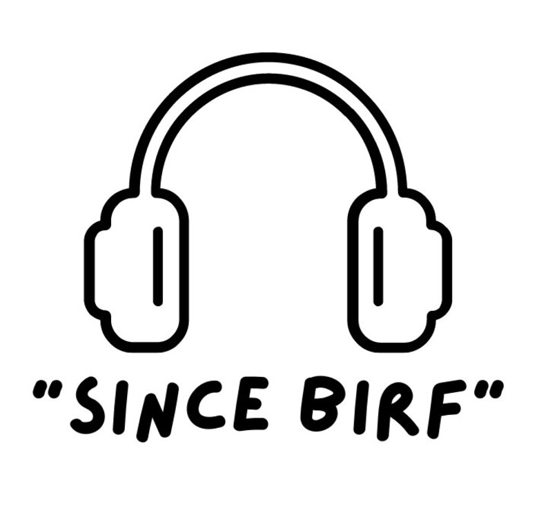 Since Birf SVG Digital Download- Since Birth Funny Viral Steamer Sketch ...