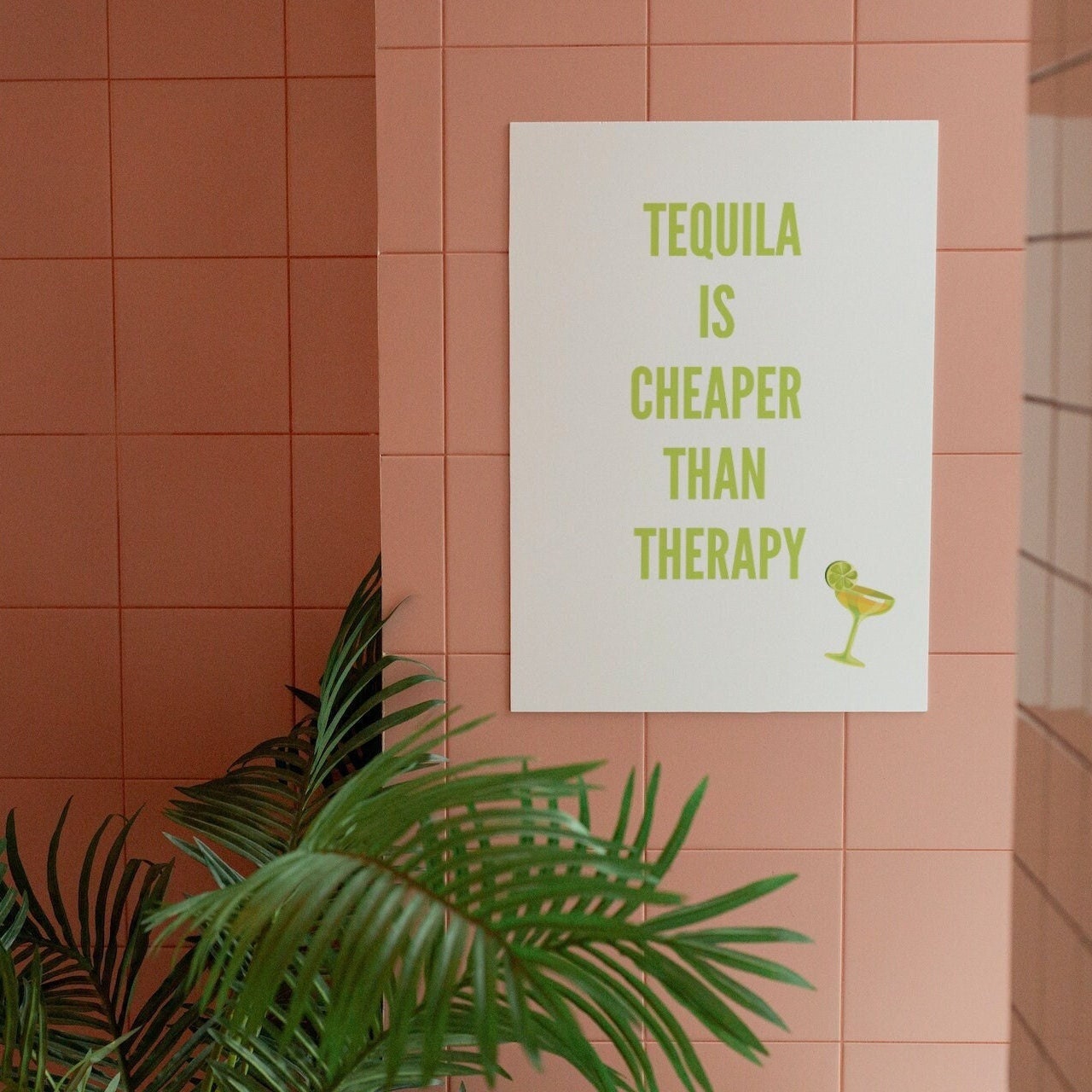 Tequila is Cheaper Than Therapy Artwork, Funny Prints, Wall Quotes ...
