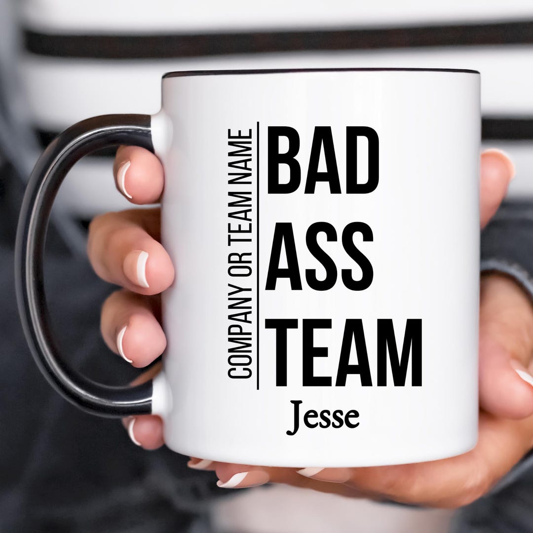 Bad Ass Team, Best Team Ever Mug, Employee Gifts, Corporate Gifts for ...