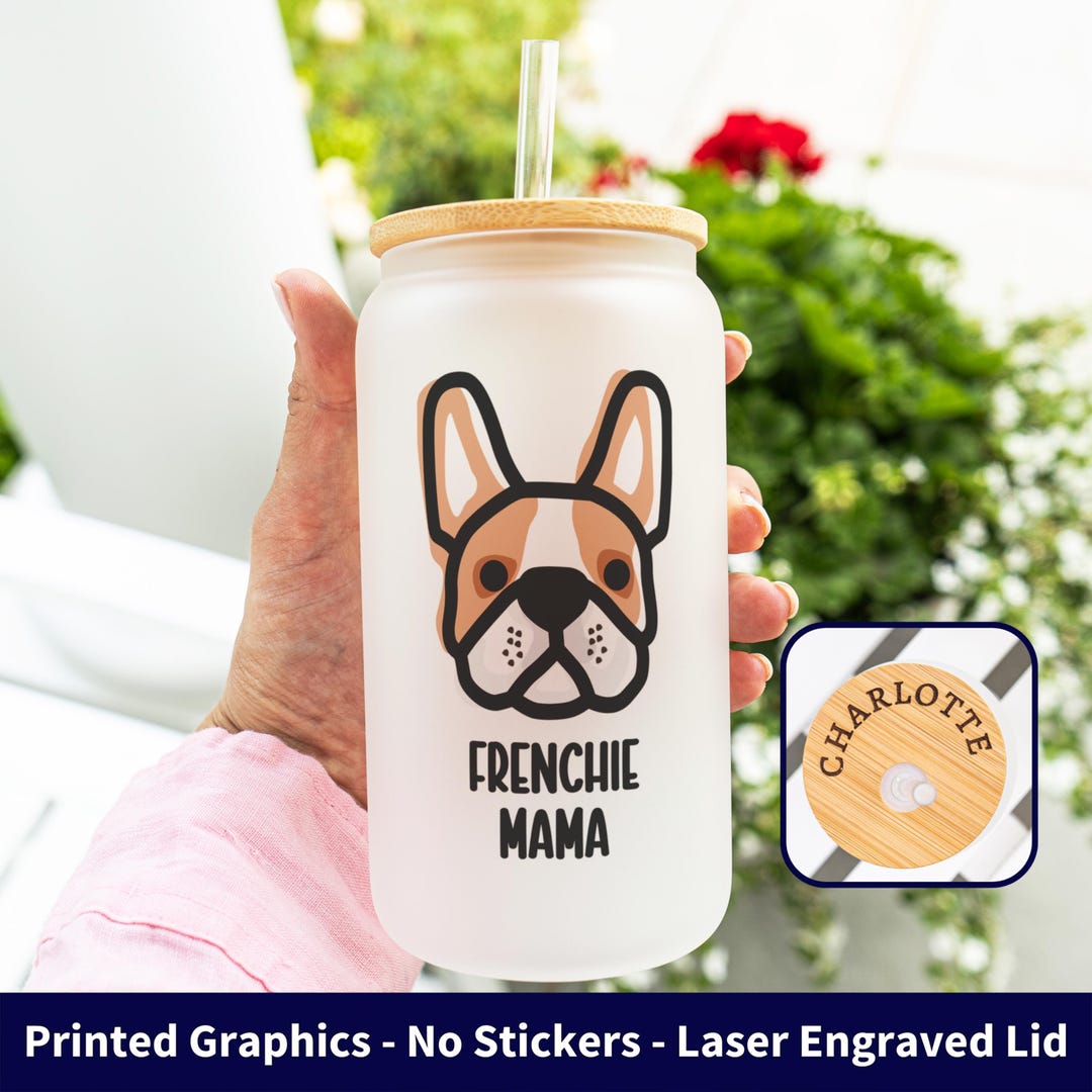 Personalized Frenchie Frosted Glass Cup, French Bulldog Iced Coffee Can ...