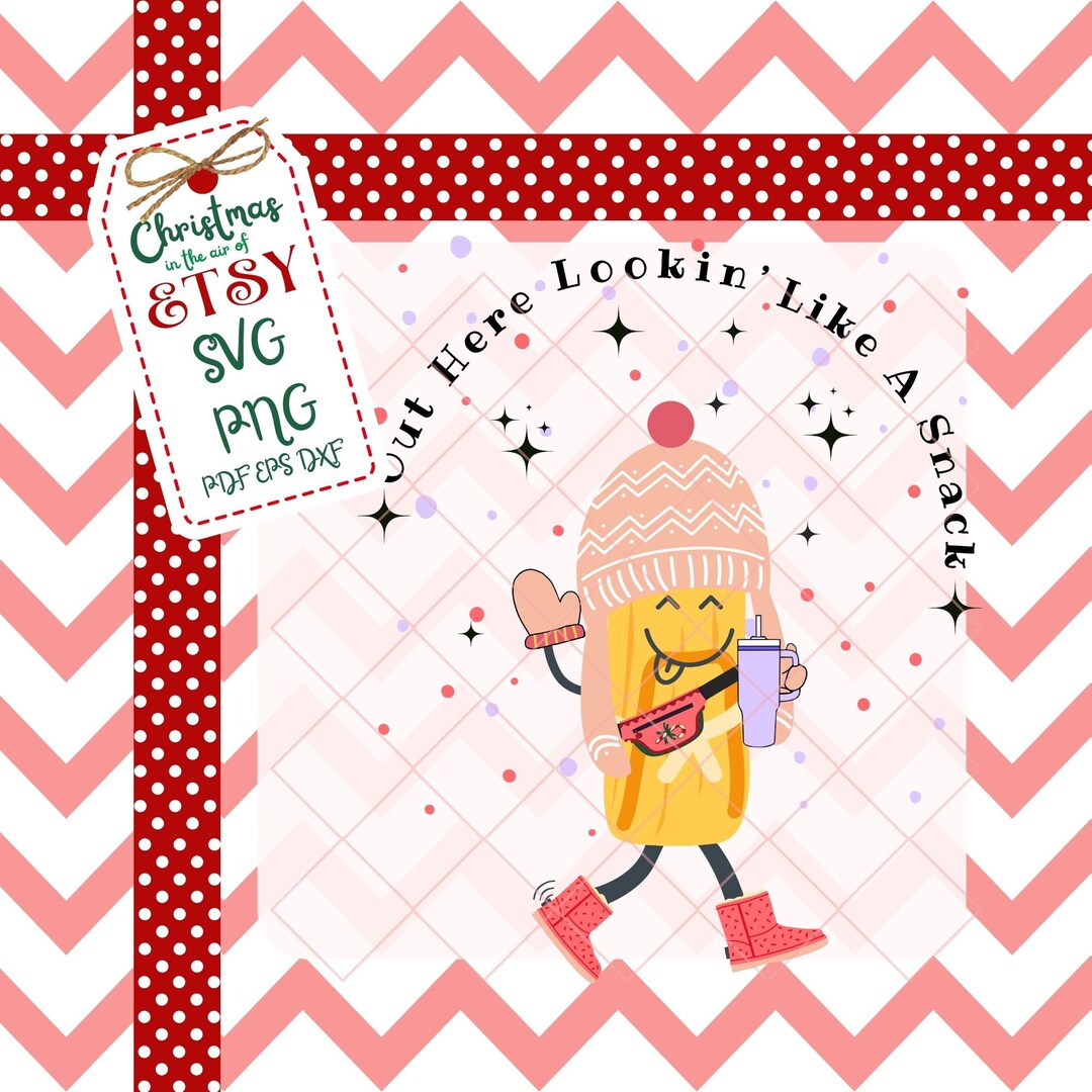 Tamale Out Here Lookin Like A Snack SVG PNG PDF Eps Dxf - Etsy