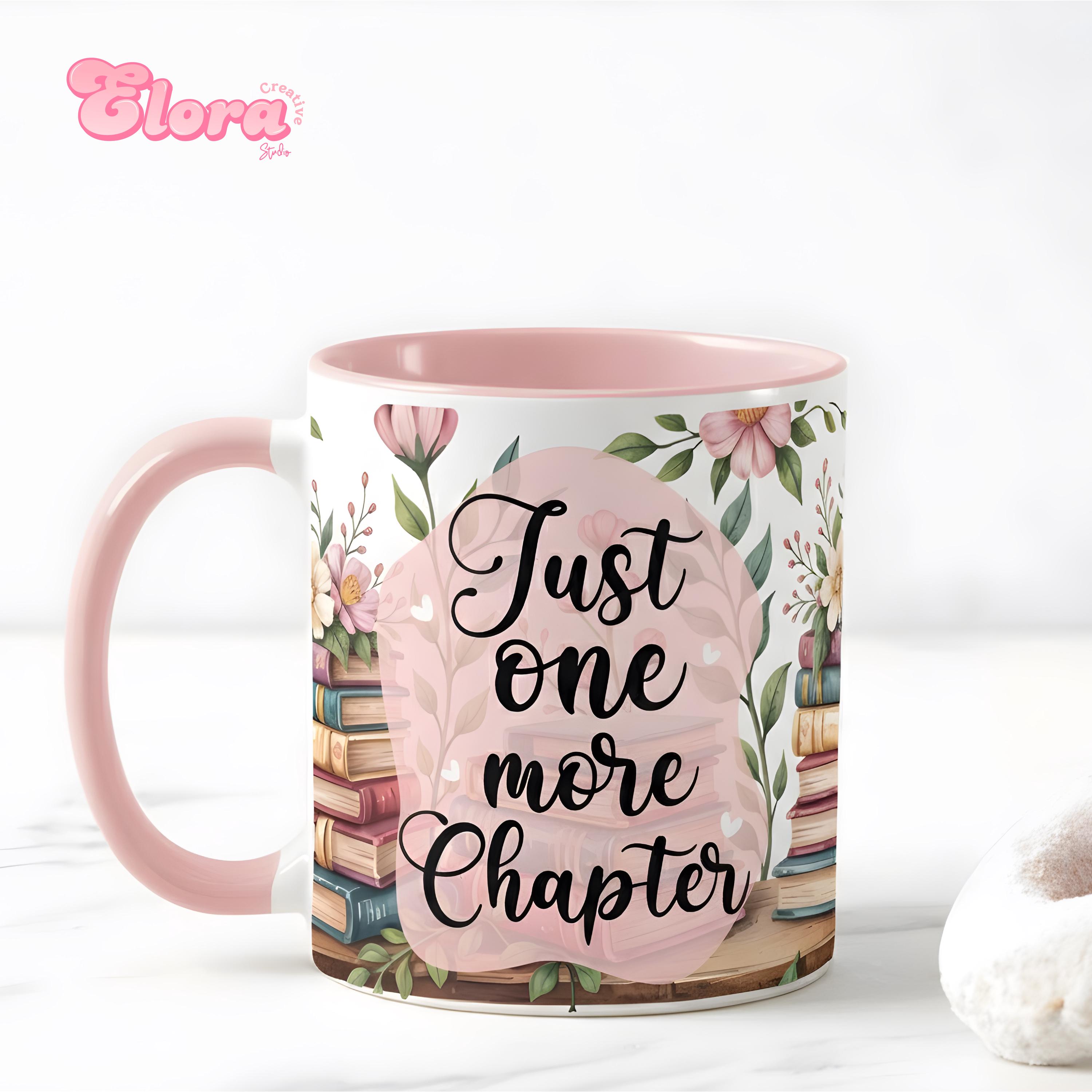 Just One More Chapter Mug Wrap, Book Lover Coffee Mug Png, Funny ...