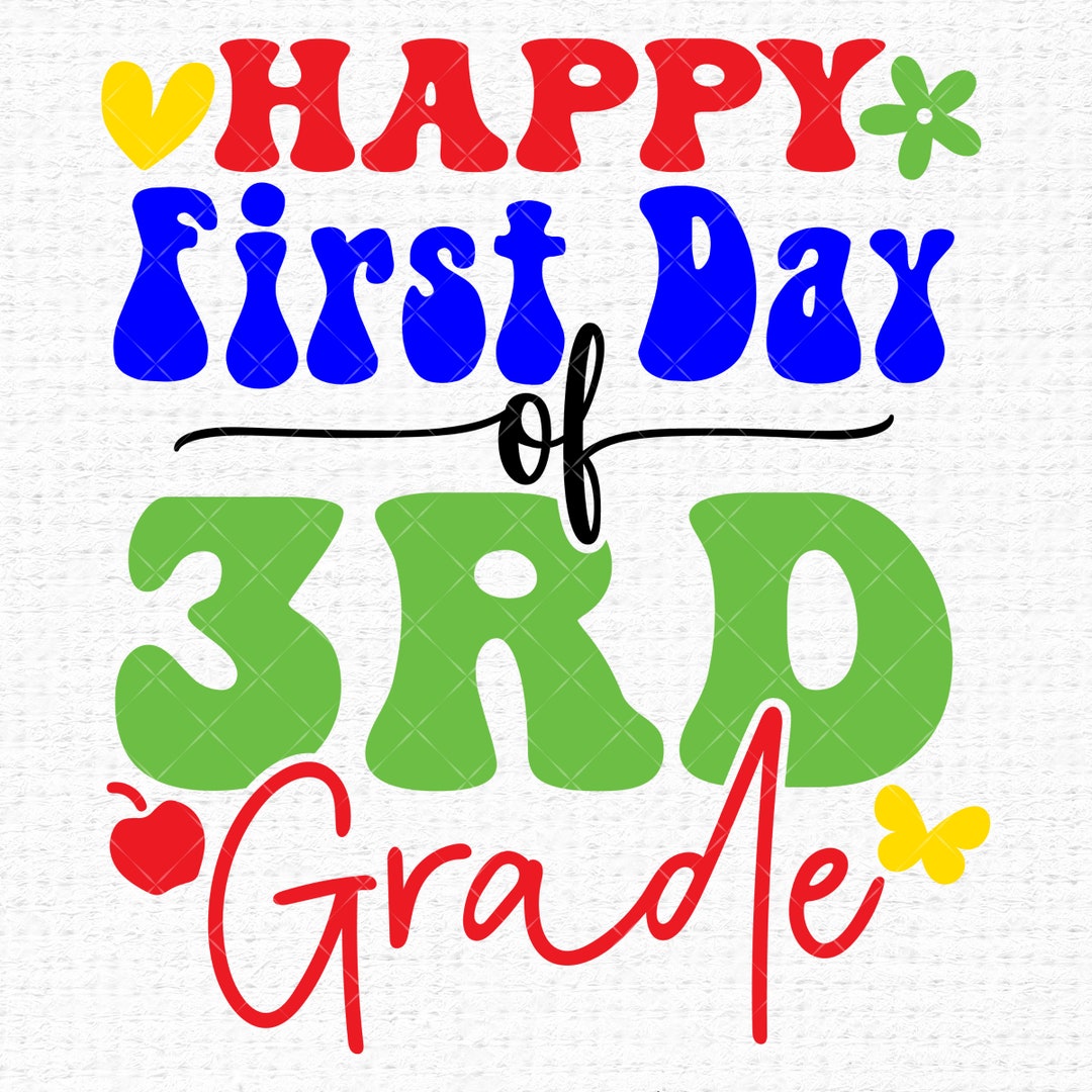 Happy First Day of 3rd Grade Svg Files for Cricut, Cute Funny Back to ...