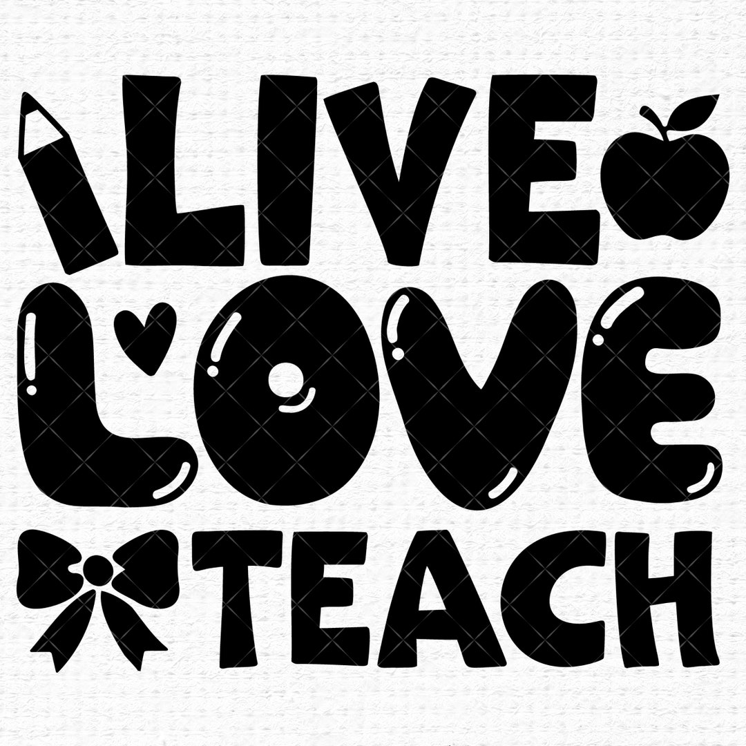 Live Love Teach Svg Files for Cricut, Popular Back to School Retro ...