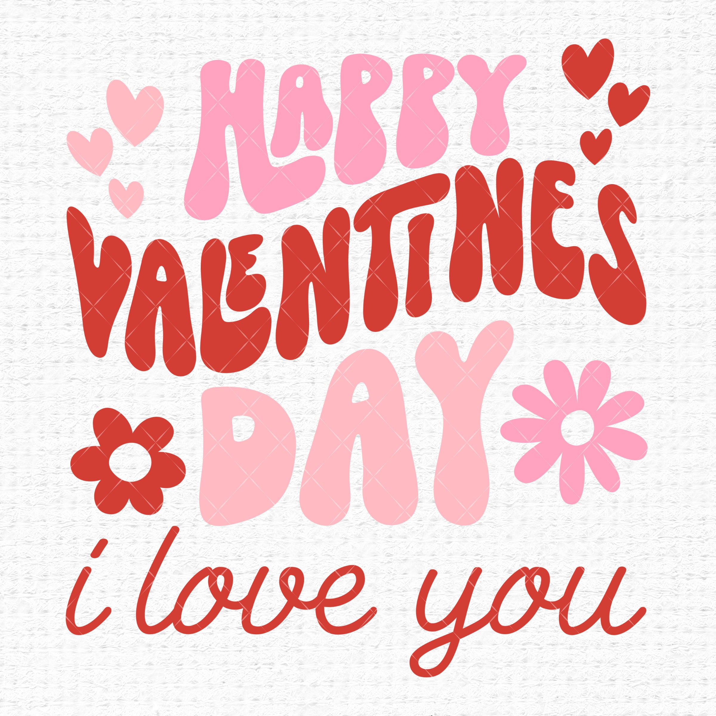 Happy Valentines Day Svg I Love You, Kids Mom Retro Flower Valentines ...