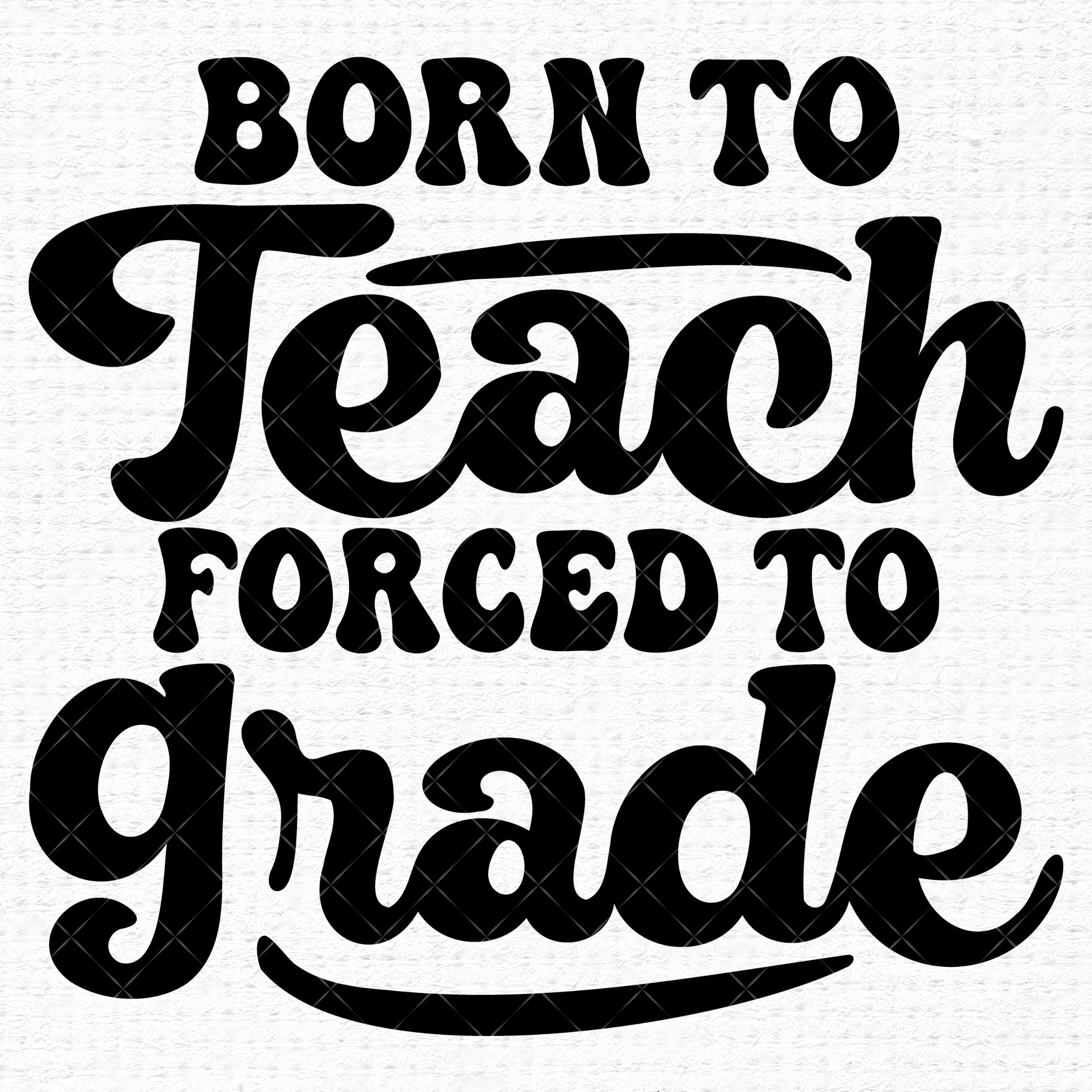 Born to Teach Svg Files for Cricut, Funny Cute Gift Retro Teacher ...