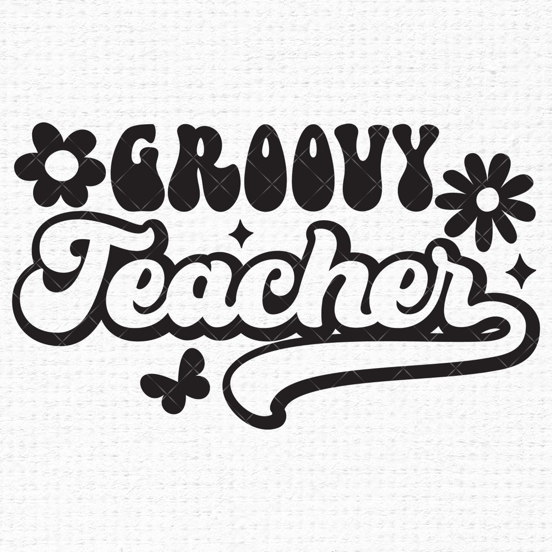 Groovy Teacher Svg Files for Cricut, Retro Funny Back to School Floral ...