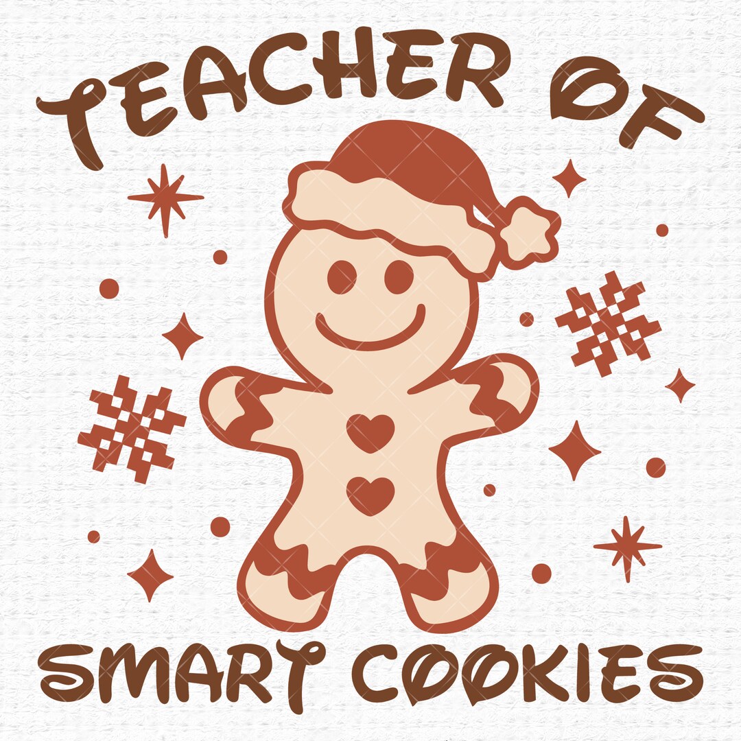 Teacher of Smart Cookies Svg Files for Cricut, Funny Christmas ...