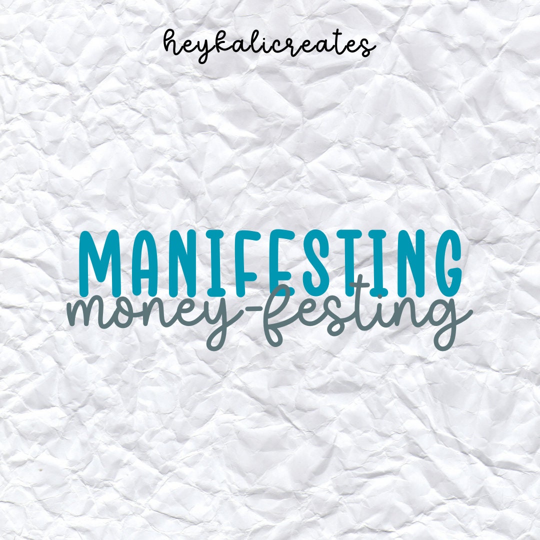 Manifesting Money-festing Digital File, SVG, PNG, Jpeg, PDF for Cricut ...