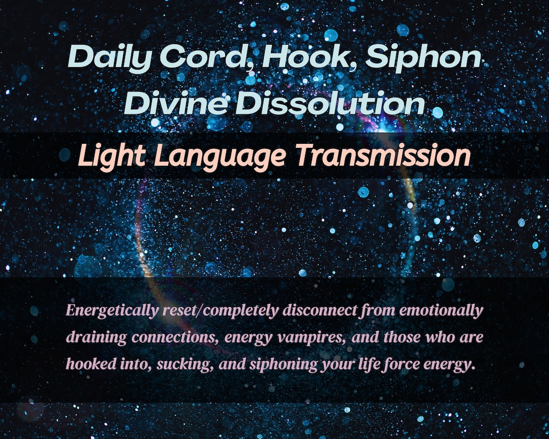 Daily Cord, Hook, Siphon Light Language Transmission Divine Dissolution ...