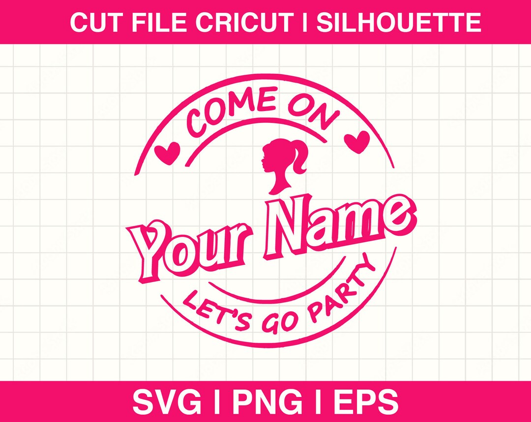 Come on "custom Text" Let's Go Party Svg, Custom Svg, Custom Name ...