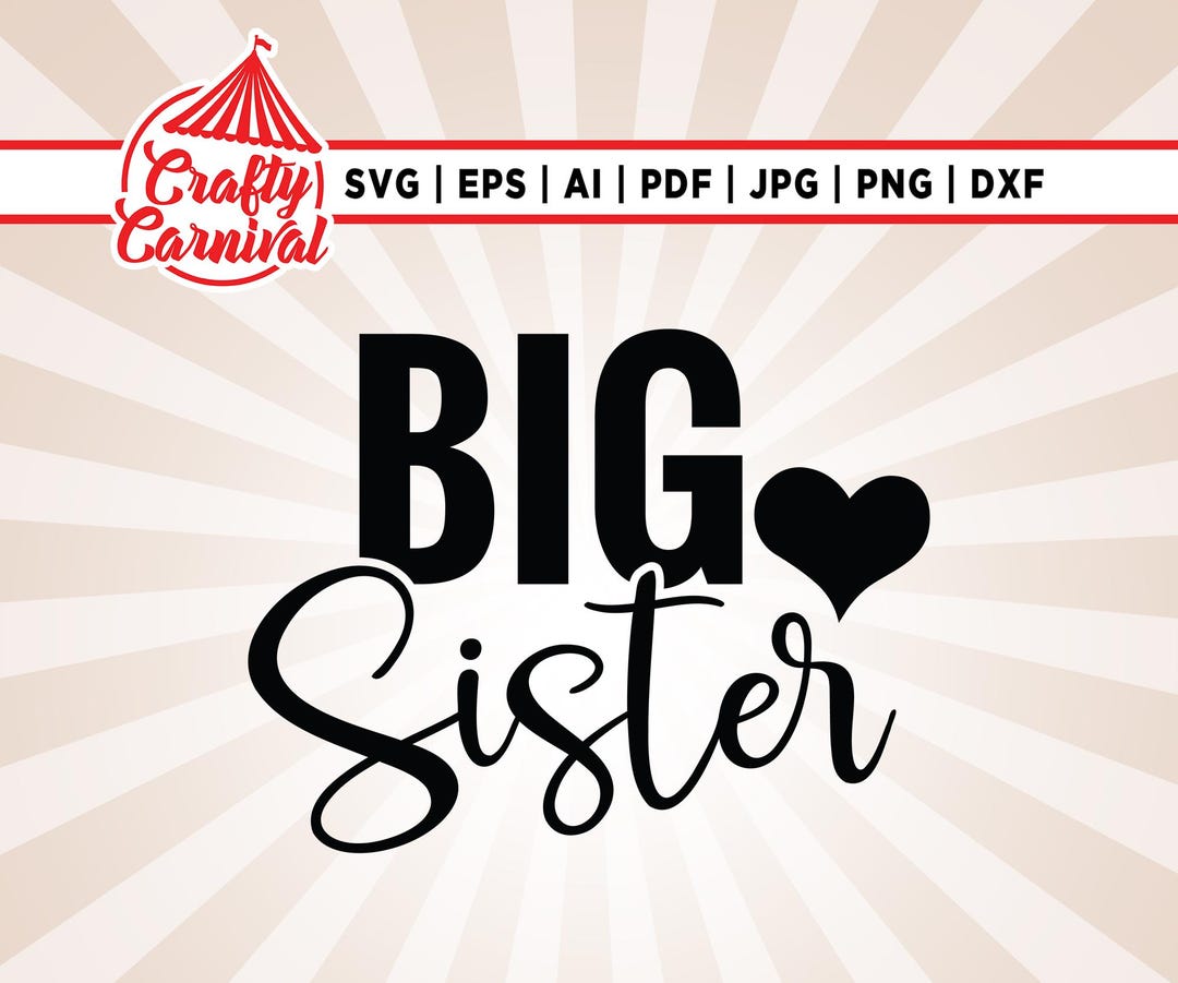 Big Sister Svg, Sister Shirt Svg, Sublimation, New Sibling Shirt Design ...