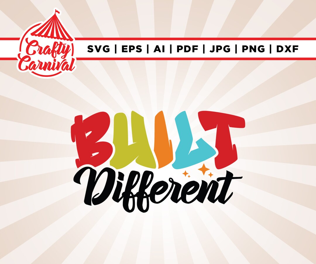 Built Different Svg, Cricut, Sublimation, All Love Svg, Built Svg ...