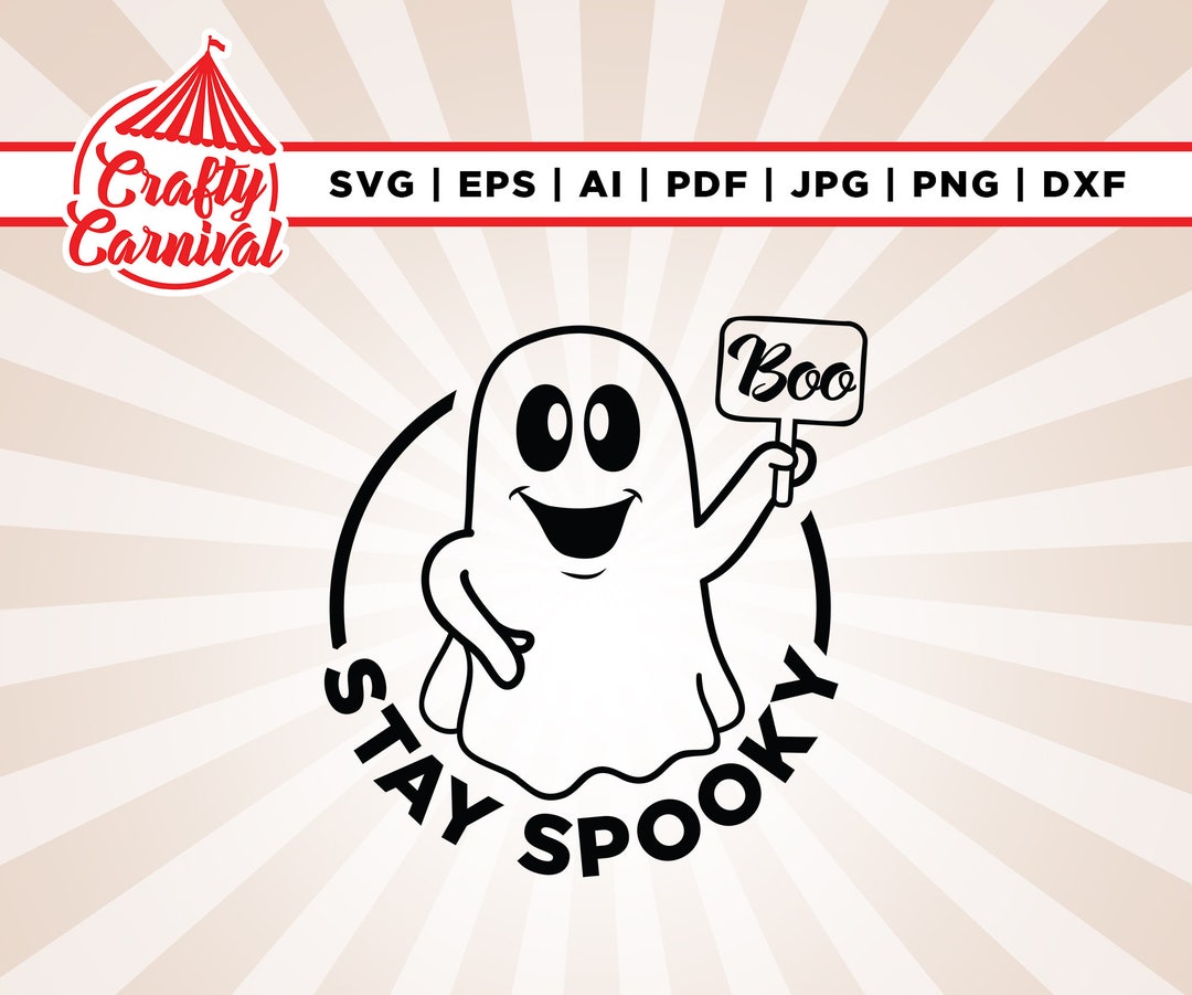 Stay Spooky Svg, Funny Halloween Png, Spooky Season, Cute Ghost Png ...