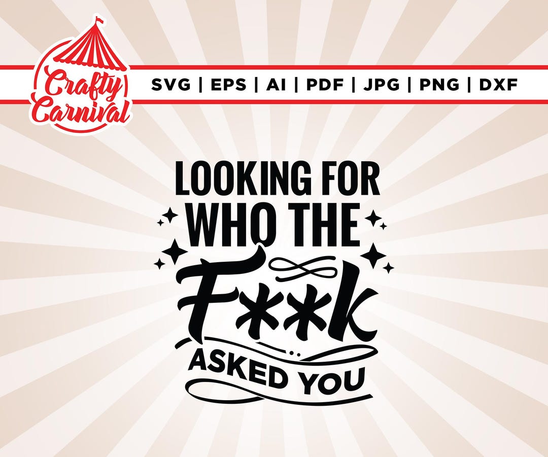 Looking for Who Asked Svg, Funny Sarcastic Svg Png, Cricut, Sublimation ...