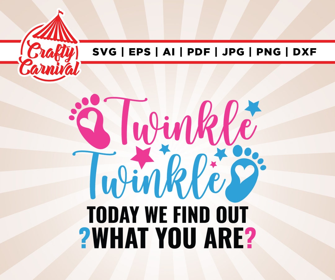 Twinkle Twinkle Little Star Svg, Cricut, Sublimation, Today We Find Out ...