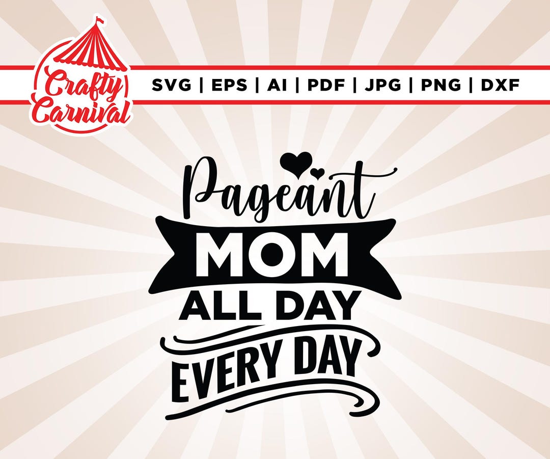 Pageant Mom Svg, Mother's Day Svg,pageant Svg, Cricut, Sublimation, Mom ...