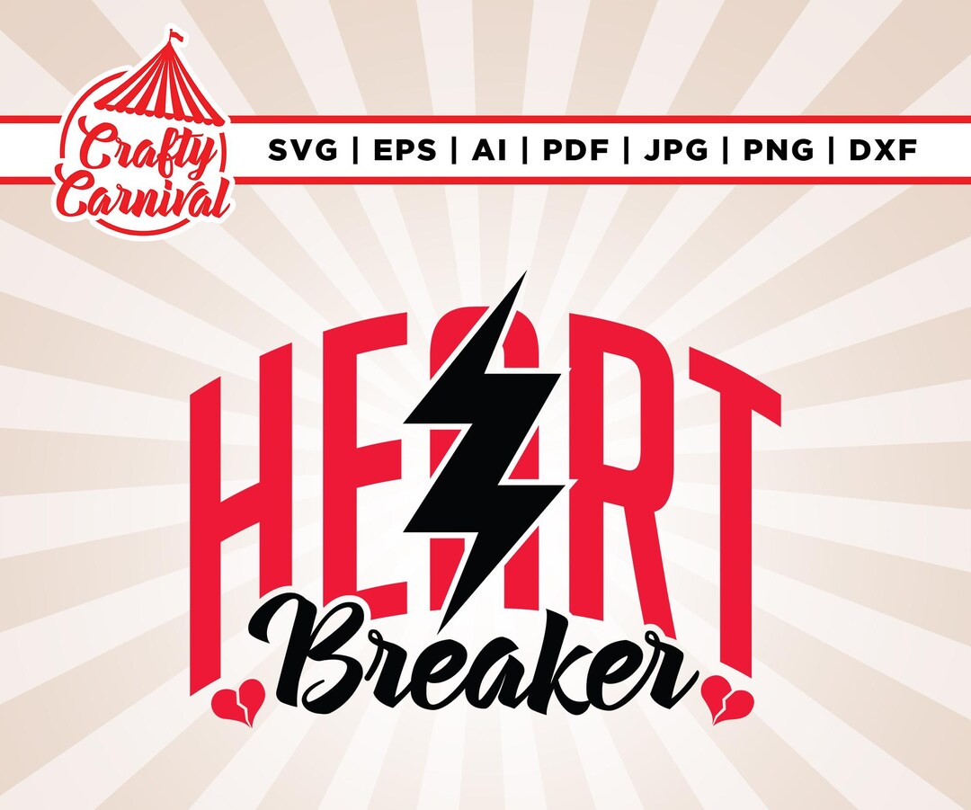 Heart Breaker Svg, Breaker Svg, Cricut, Sublimation, Valentine Svg ...