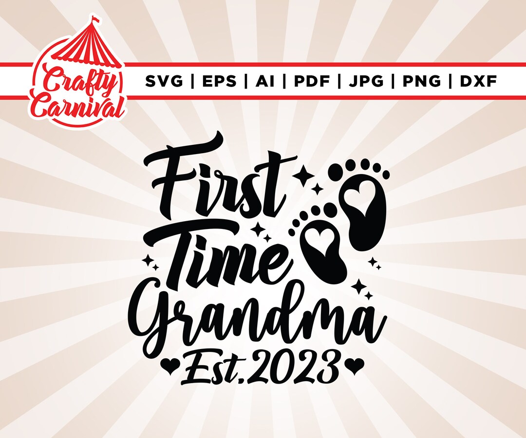 First Time Grandma 2023 Svg, Grandma Baby Shower, Grandma Reveal ...