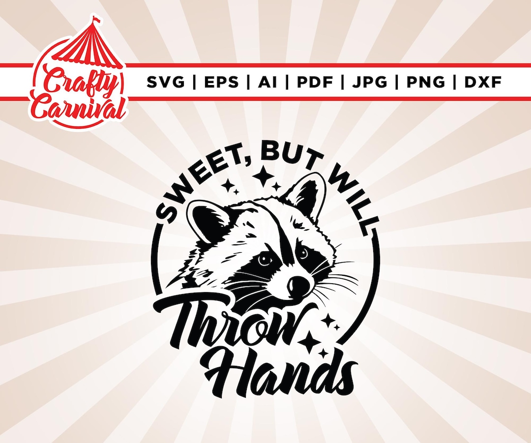 Sweet but Will Throw Hands Svg, Cricut, Sublimation, Throw Hands Svg ...