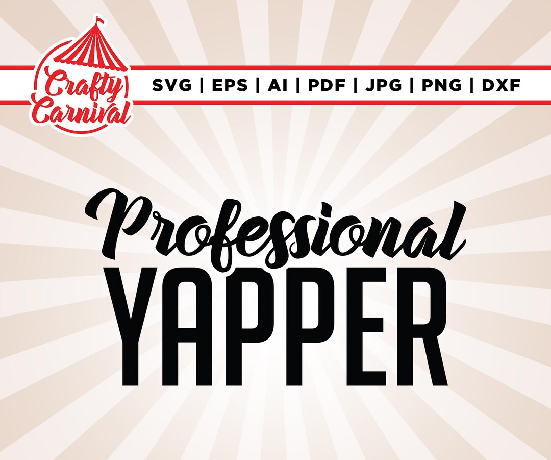 Professional Yapper Svg, Cricut, Sublimation, Professional Svg, Funny ...
