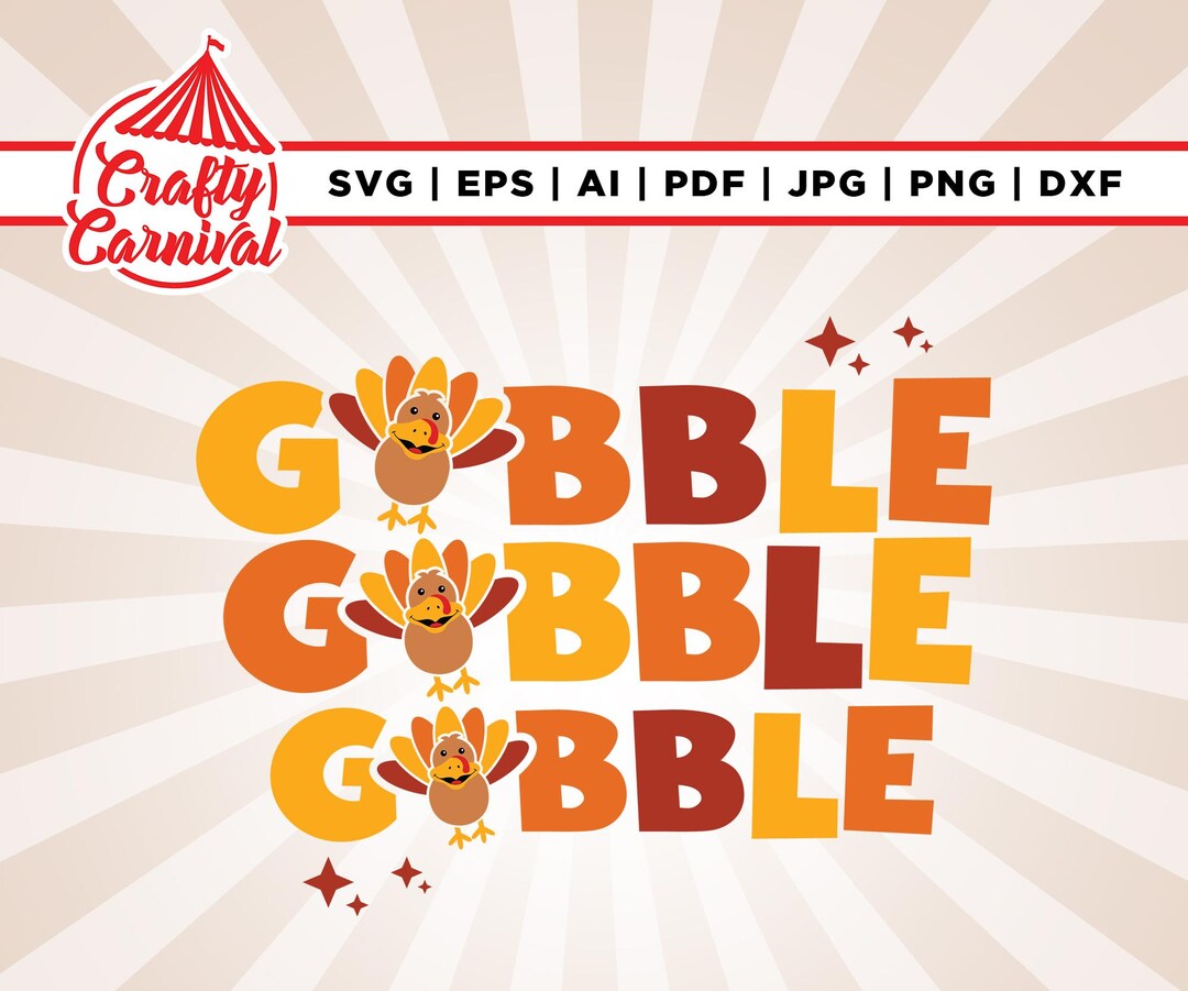 Thanksgiving Gobble Svg, Turkey PNG, Cricut, Png, Svg, Sublimation ...