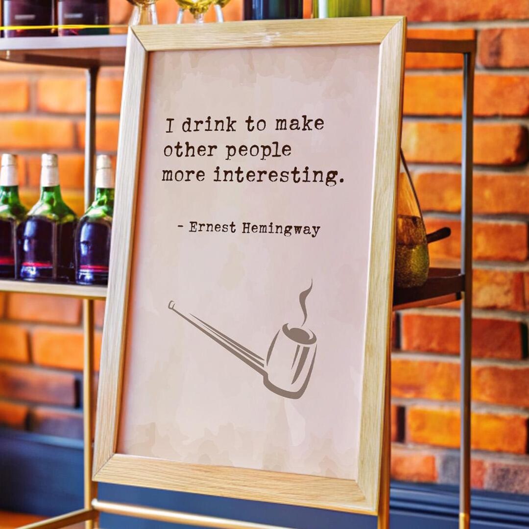 Ernest Hemingway Drinking Quote Bar Cart Decor, Happy Hour Sign, Dorm ...
